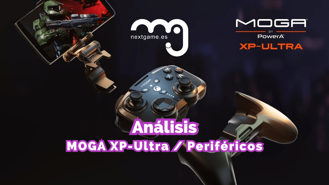 Análisis MOGA XP-Ultra PowerA - Atractivo - NextGame